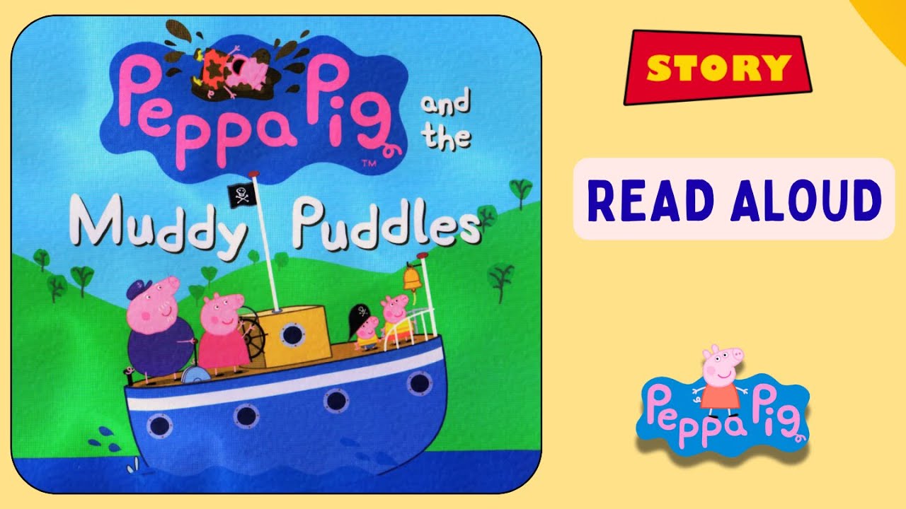 Peppa Pig and the Muddy Puddles 🐷 | Read Aloud Storybook for Kids | Fun ...