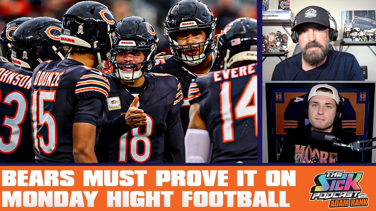 Bears Must PROVE It On MNF - Bears Talk #126 - YouTube