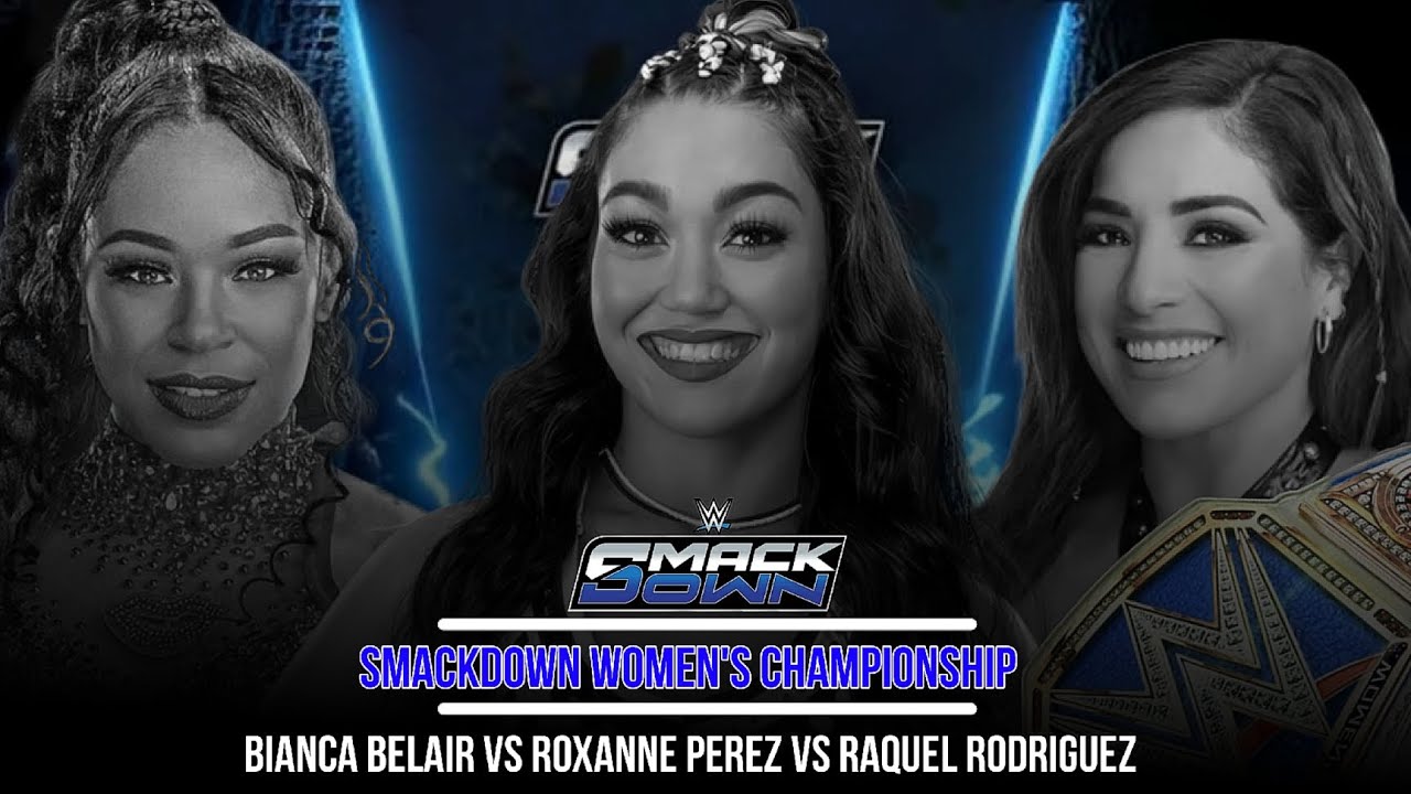 Bianca vs Roxanne vs Raquel SD Women's Title Match WWE SmackDown ...