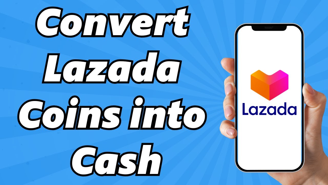 How To Convert Lazada Coins To Cash (Full Guide) - YouTube