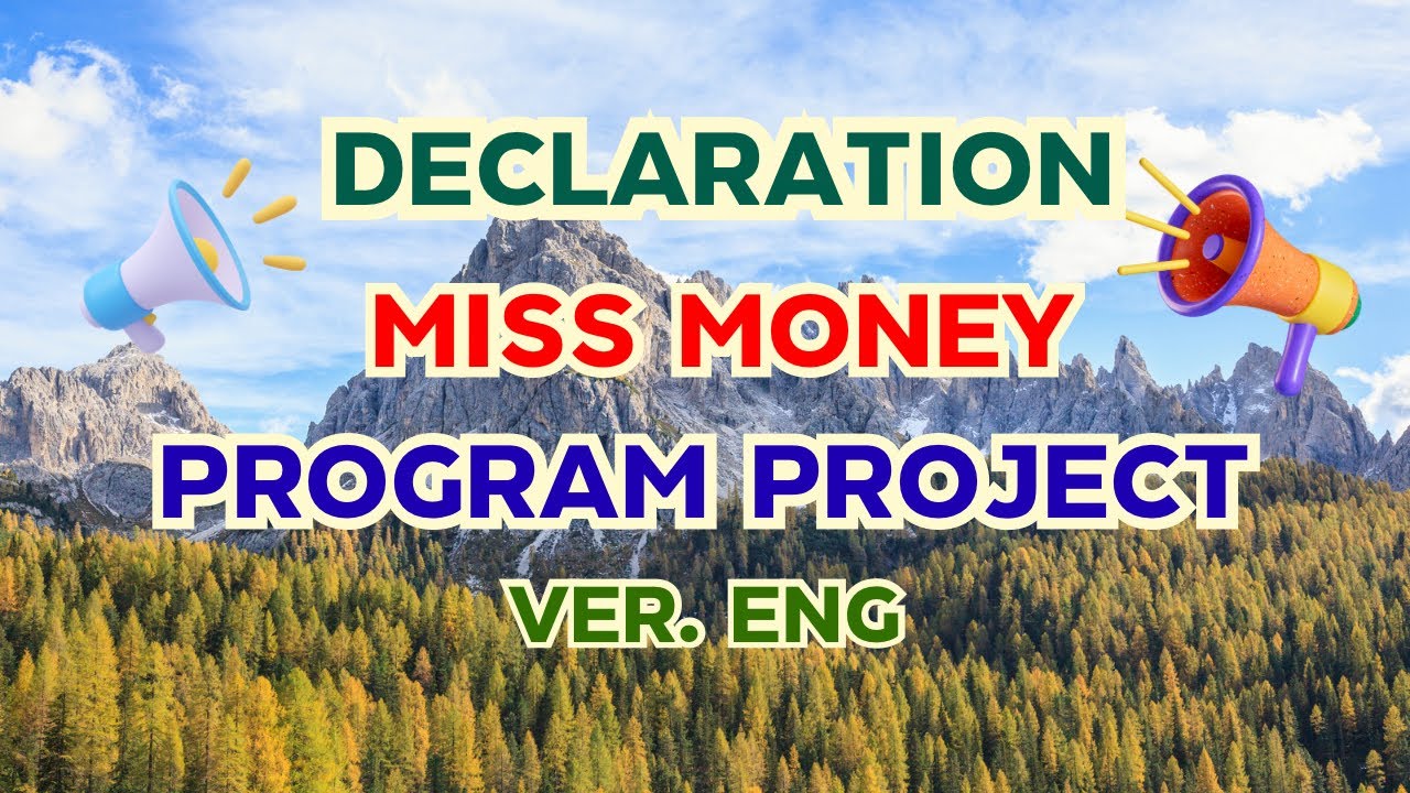 DECLARATION MISS MONEY PROGRAM PROJECT VER. ENG - YouTube