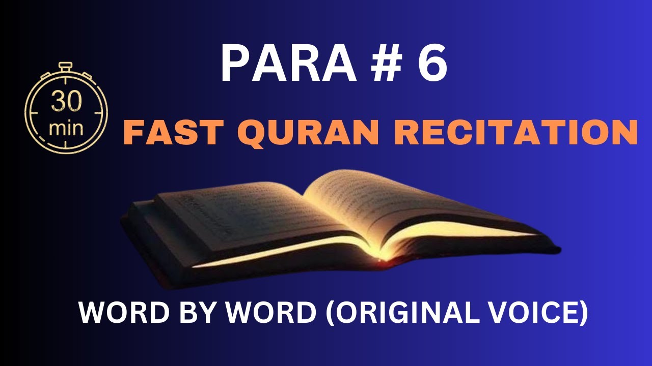 Quran Para#6th : Complete Fast Recitation in 24 mints - YouTube