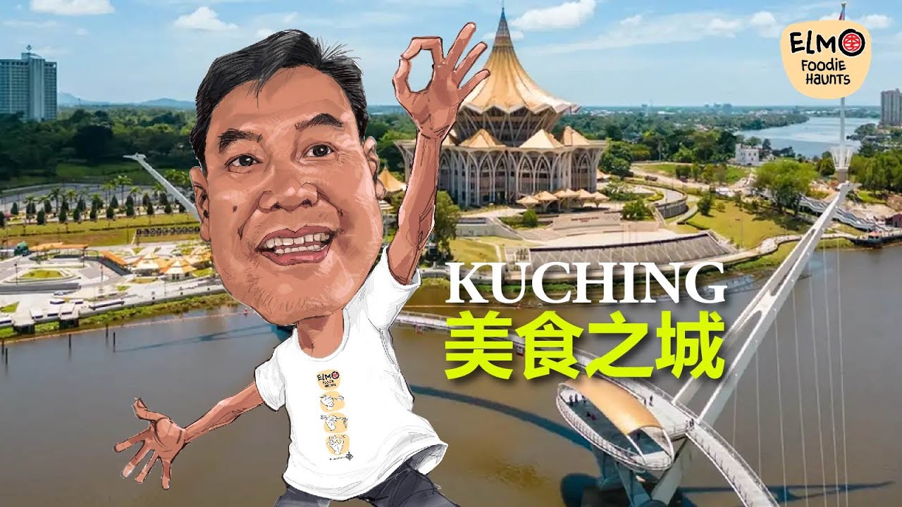 Kuching Best Foodie Haunts 2 古晉 - YouTube