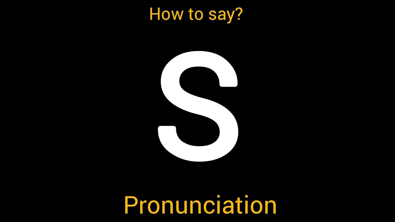 How to Pronounce - S (Correctly) | Pronunciation | English | Teaching ...
