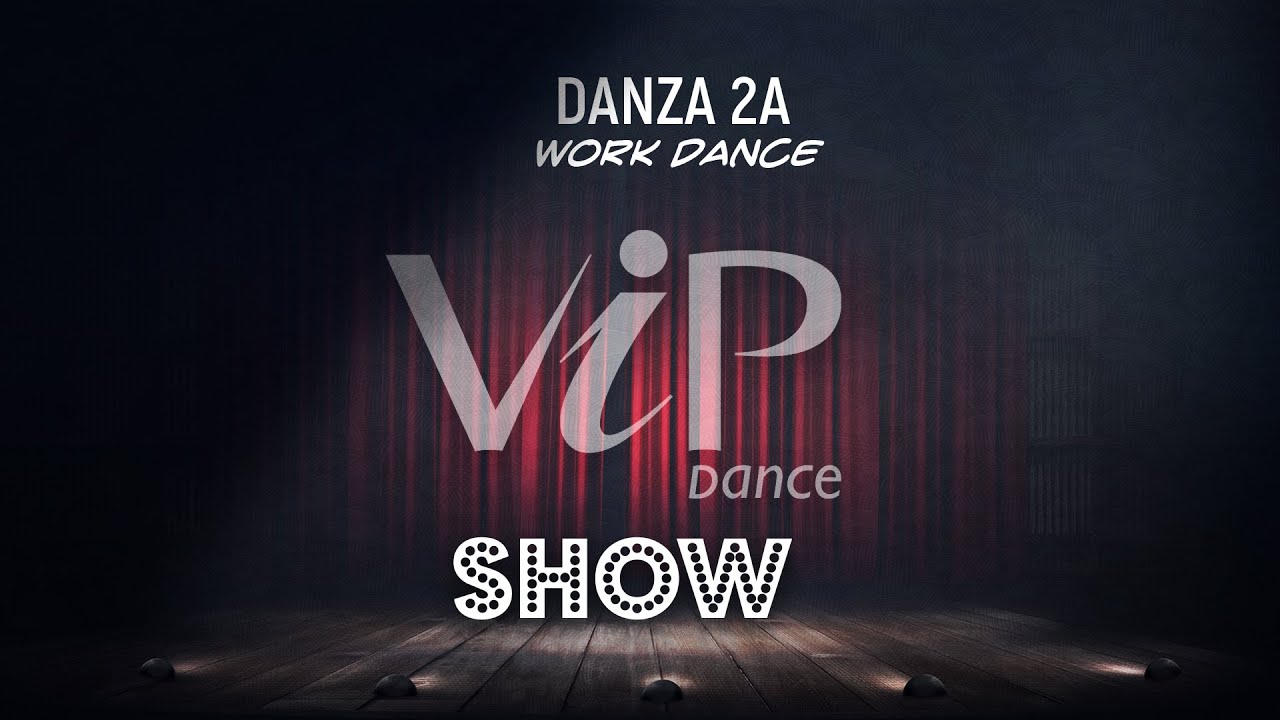 VIP dance - Danza 2A - Work Dance - YouTube