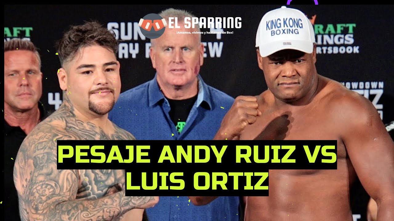 PESAJE OFICIAL ANDY RUIZ VS LUIS KING KONG ORTIZ - YouTube