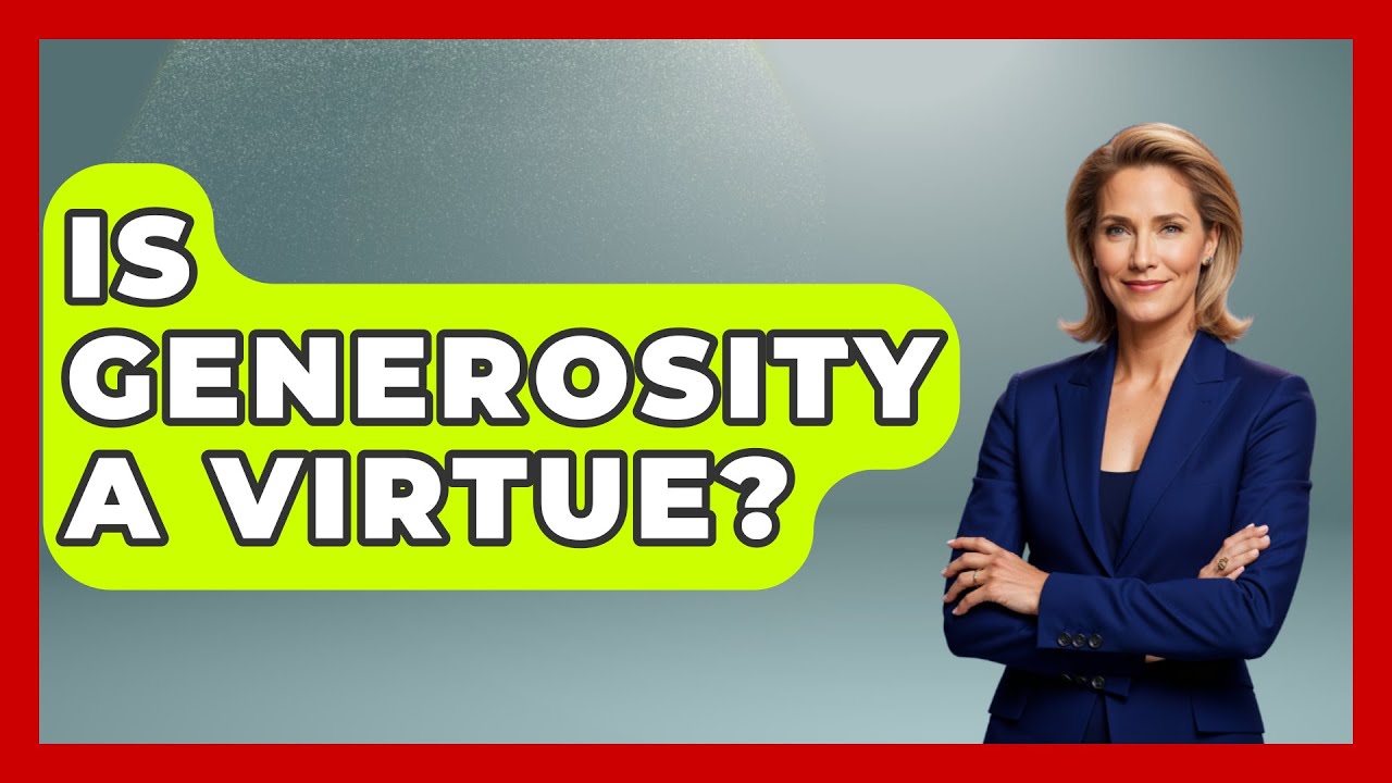 Is Generosity A Virtue? - The Personal Growth Path - YouTube