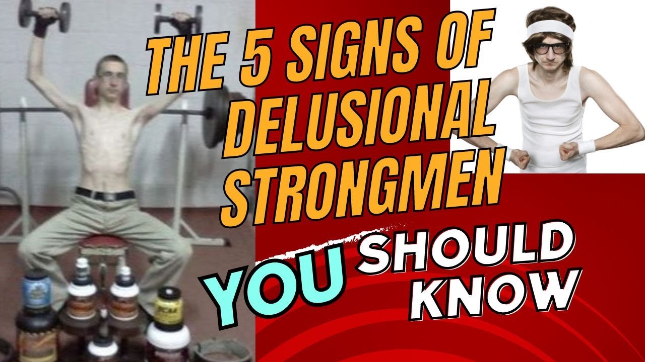 ARE YOU A DELUSIONAL STRONGMAN - TOP 5 SIGNS FROM A WORLD CLASS COACH ...