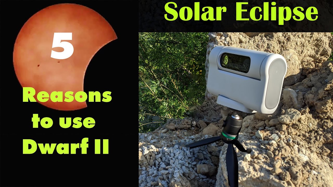 5 Reasons to use Dwarf II for the Solar Eclipse #smarttelescope # ...