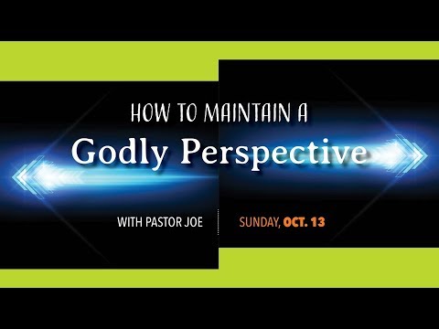 How to Maintain a Godly Perspective - YouTube