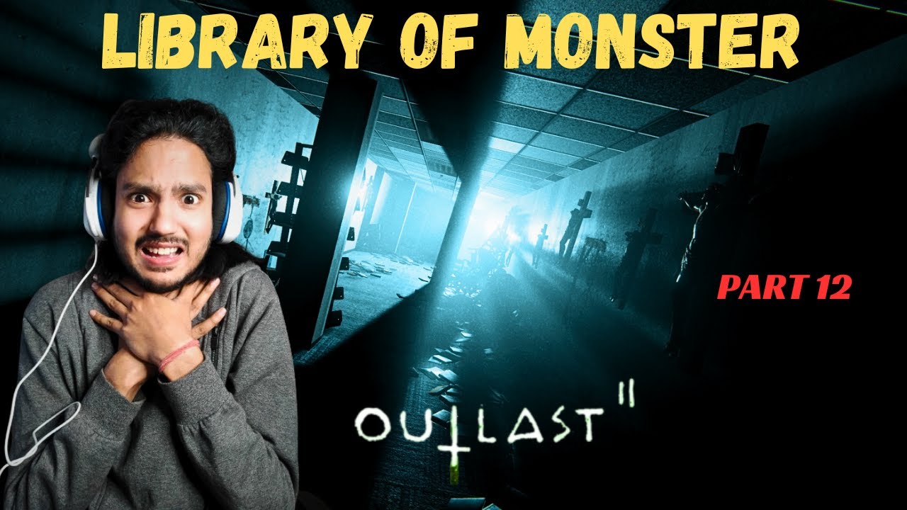 Monster Stuff | Outlast 2 | Part 12 (Horror) - YouTube