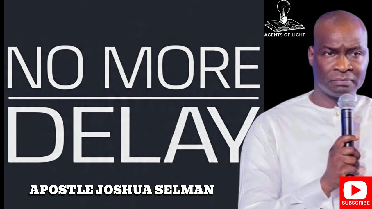 REBUKE EVERY SPIRITUAL OF DELAY -APOSTLE JOSHUA SELMAN - YouTube