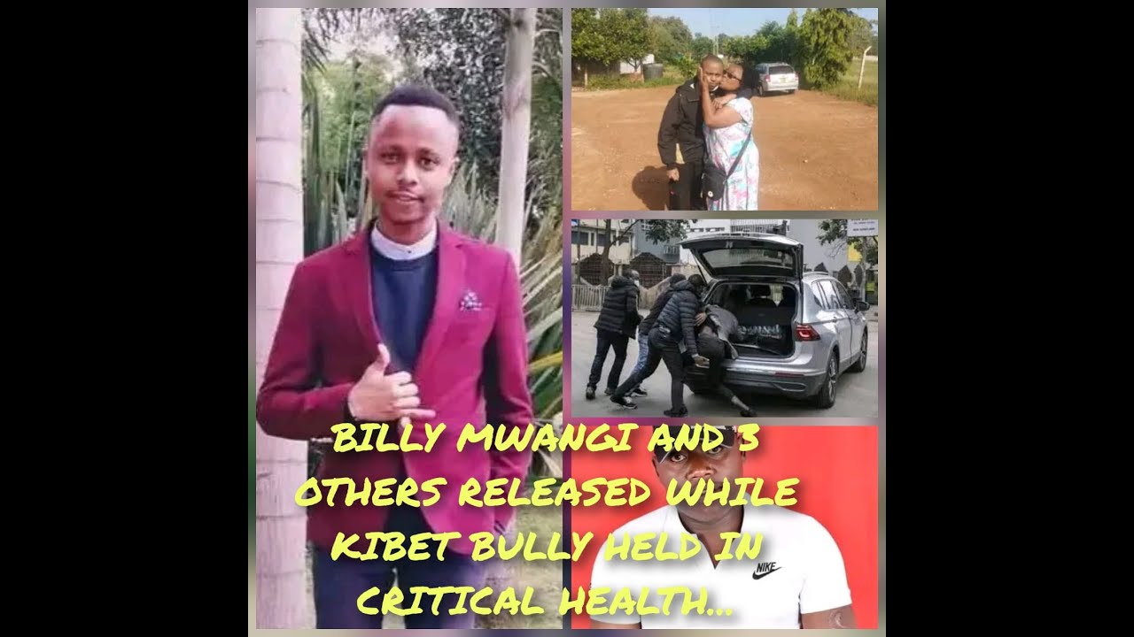 BILLY MWANGI RELEASED AS KIBET BULL HELD IN CRITICAL HEALTH WANAOGAPA ...