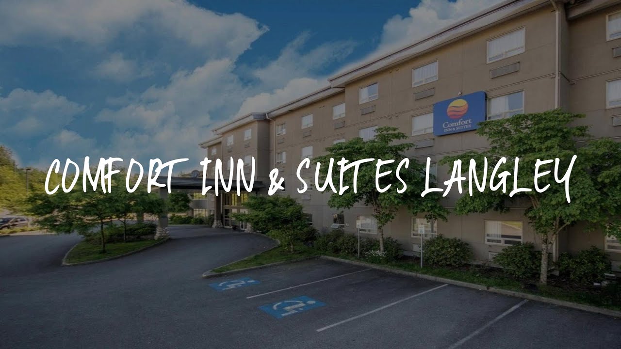 Comfort Inn & Suites Langley Review - Langley , Canada - YouTube