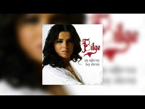 Bilge - Ağlarsan