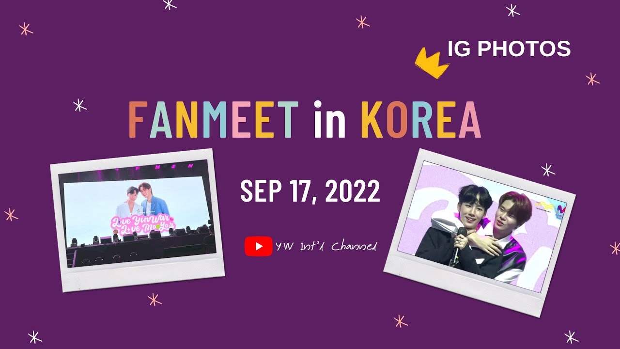 [ENG SUB] 2022 YinWar FM in Korea | IG Photos - YouTube