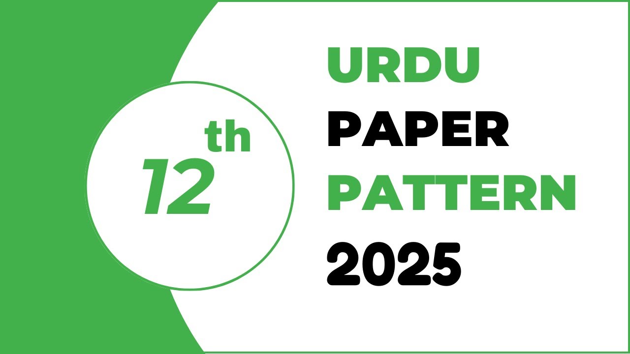 12th Class Urdu Paper Pattern 2025 | Complete Guide & Guess Paper ...