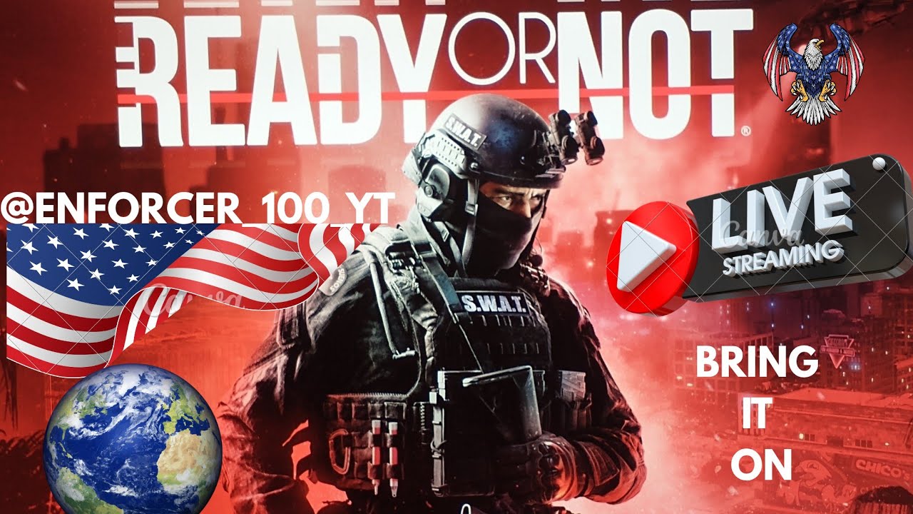 READY OR NOT: S.W.A.T 🇺🇸 #46 - ENFORCER 100 Says - BRING it ON!!! - YouTube