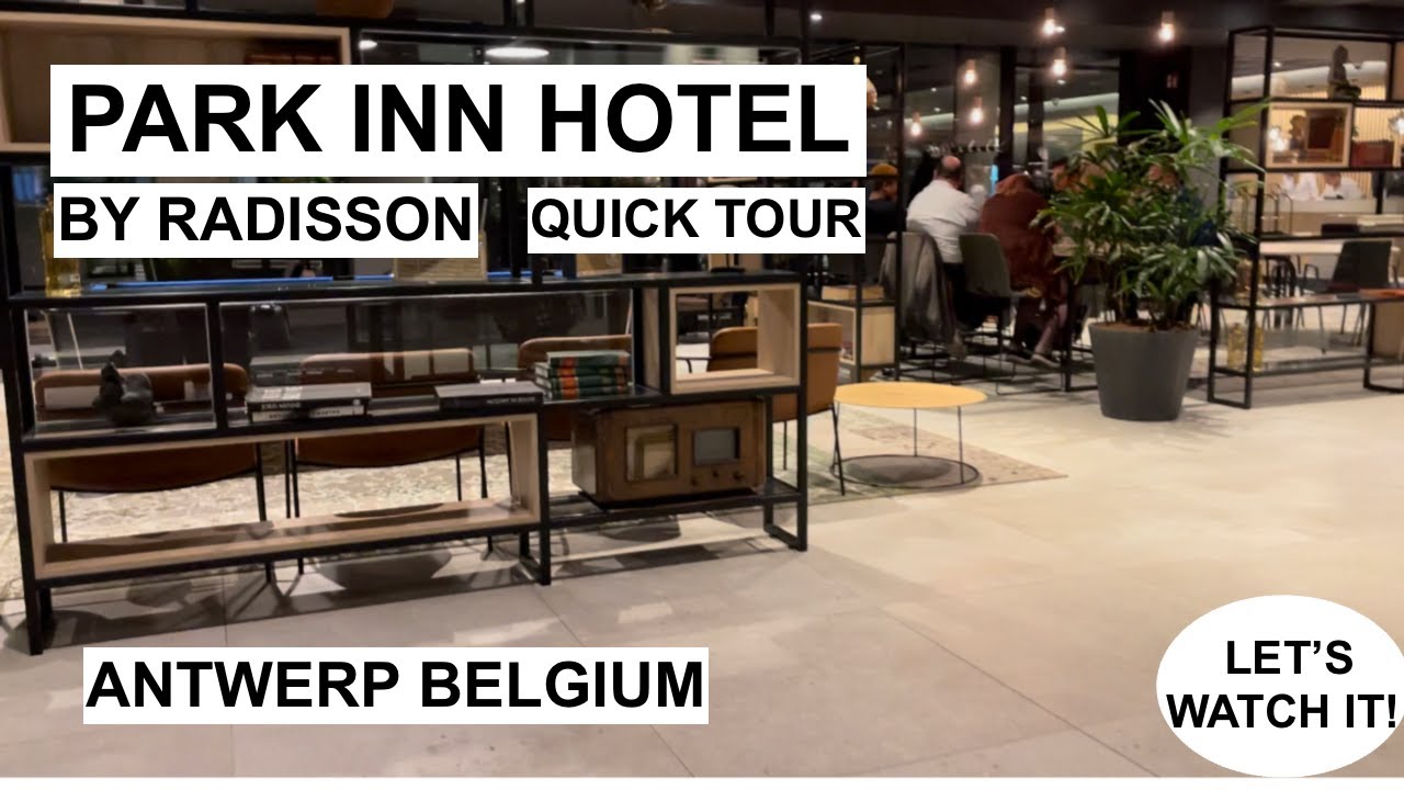 PARK INN HOTEL BY RADISSON ANTWERP BELGIUM - YouTube