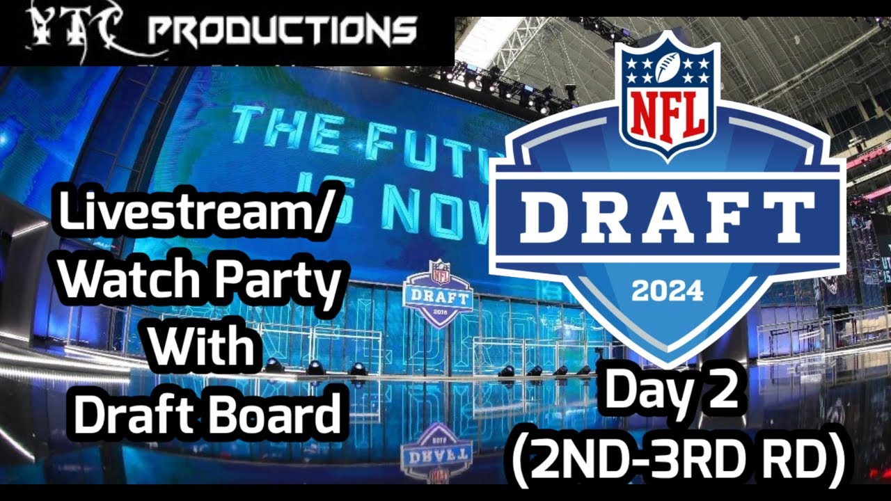 NFL Draft 2024 Day 2 Watch Party/Livestream - YouTube