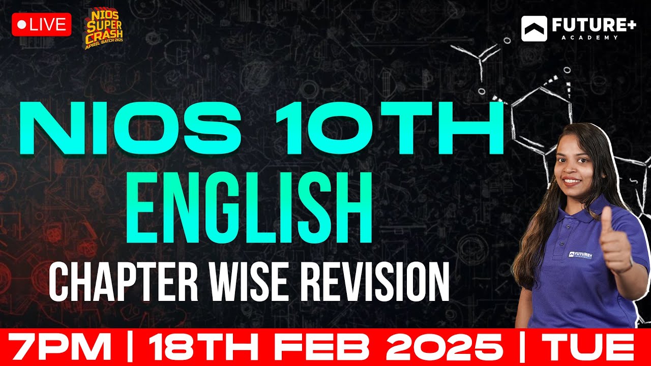NIOS 10TH ENGLISH CHAPTER WISE REVISION LIVE | 2025 FEB 18 TUE | 7 PM ...
