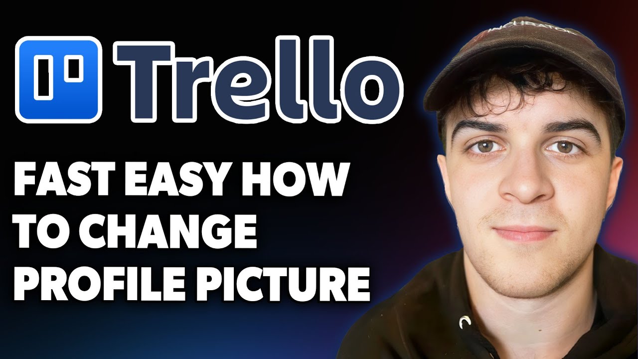 How to Change Profile Picture in Trello Fast and Easy [2025 Full Guide ...