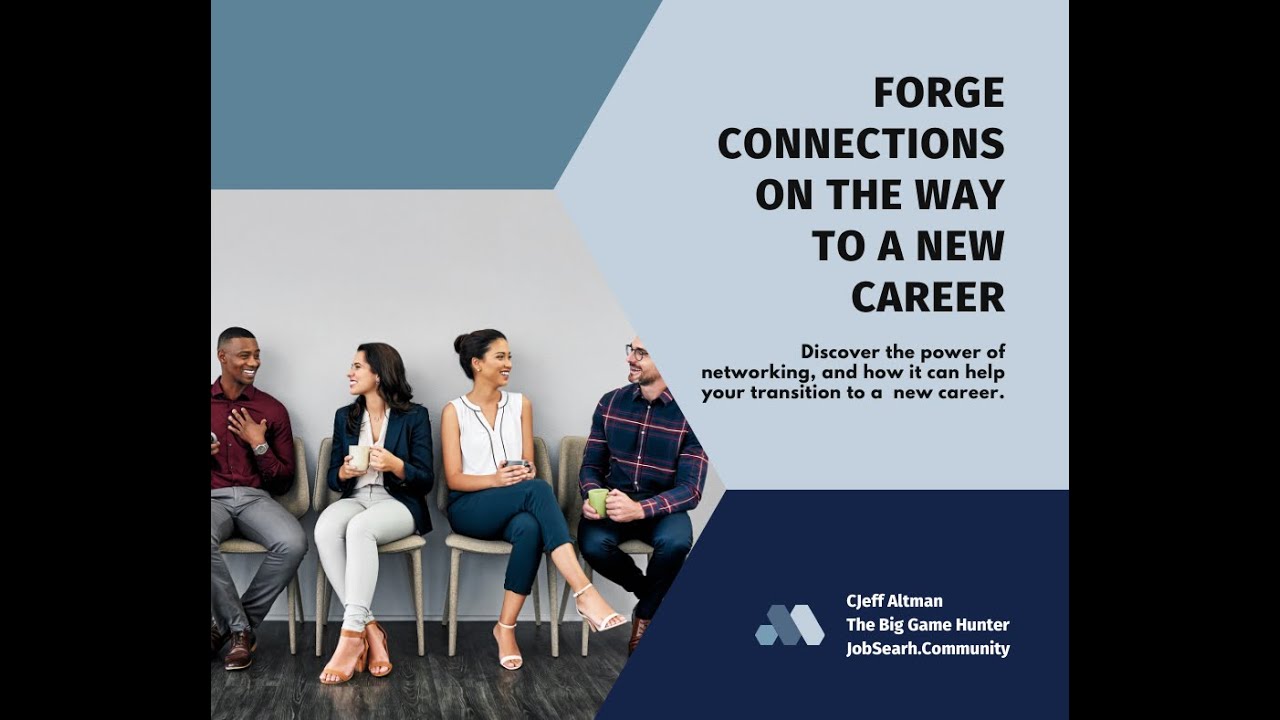Forge Connections on Your Way to a New Career - YouTube
