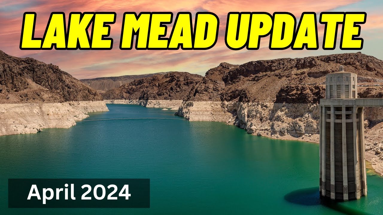 Lake Mead Update - April 2024 | Sharp Fall in Water Levels Projected ...