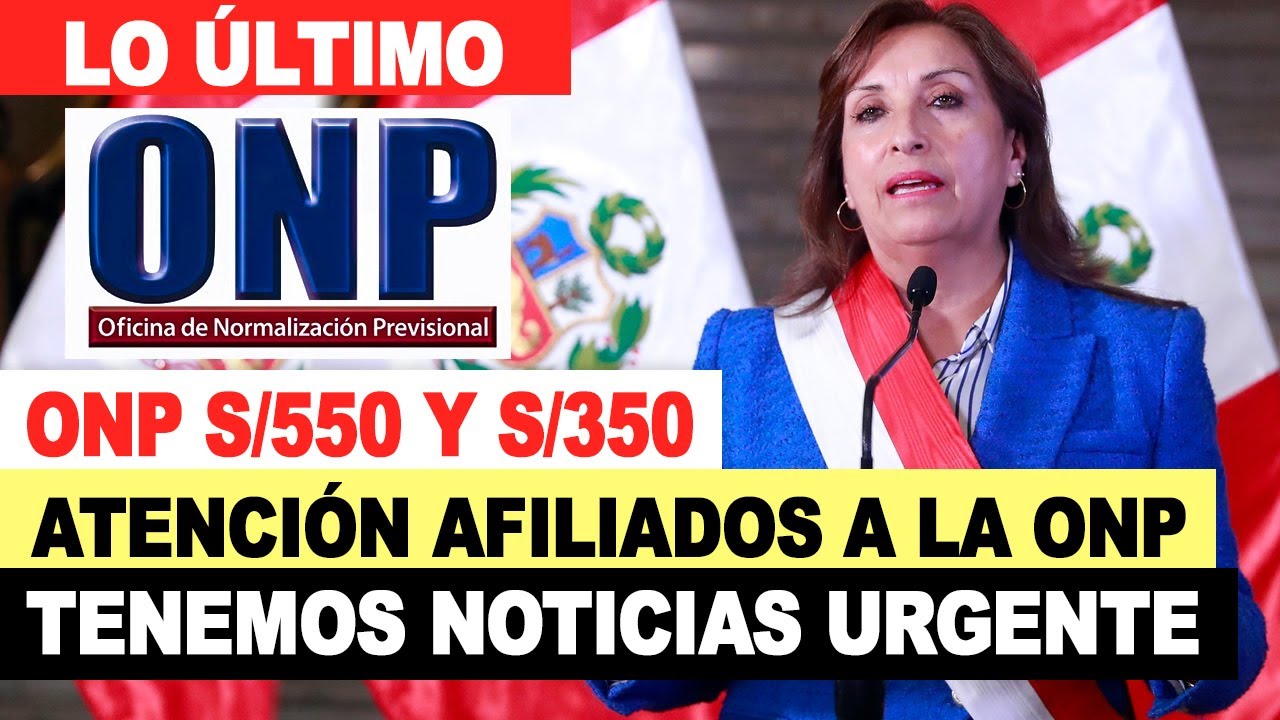 ONP/Nuevo Bono de S/550 - S/350 soles DL.19990 /Trabajadores Públicos ...
