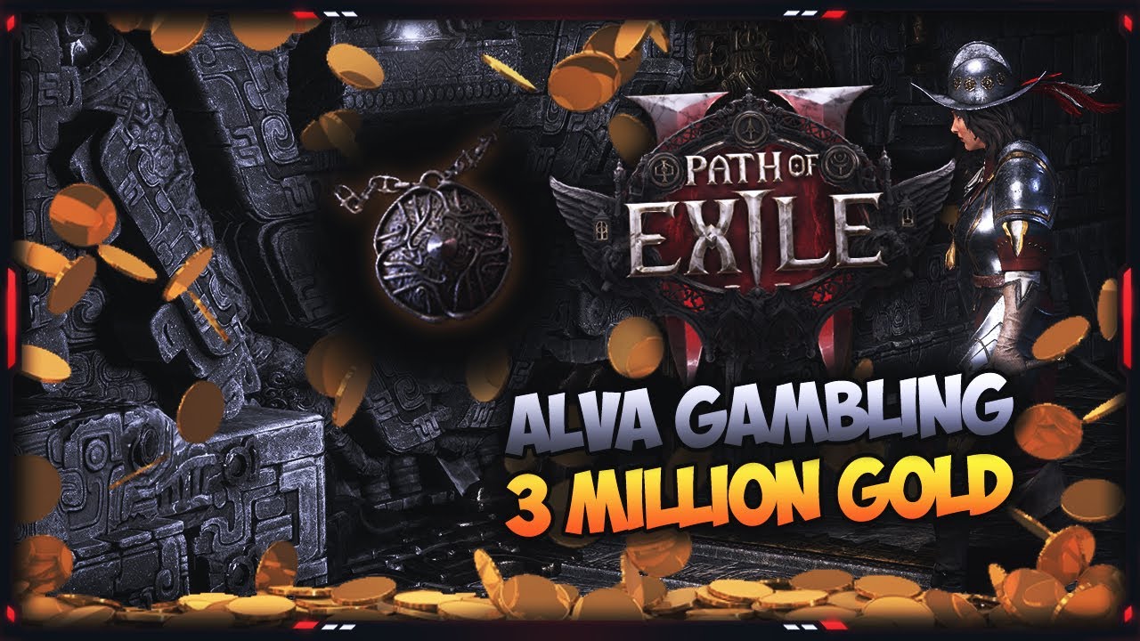 [PATH OF EXILE 2] – ALVA GAMBLING 3 MILLION GOLD – THIS TIME, RIGHT ...