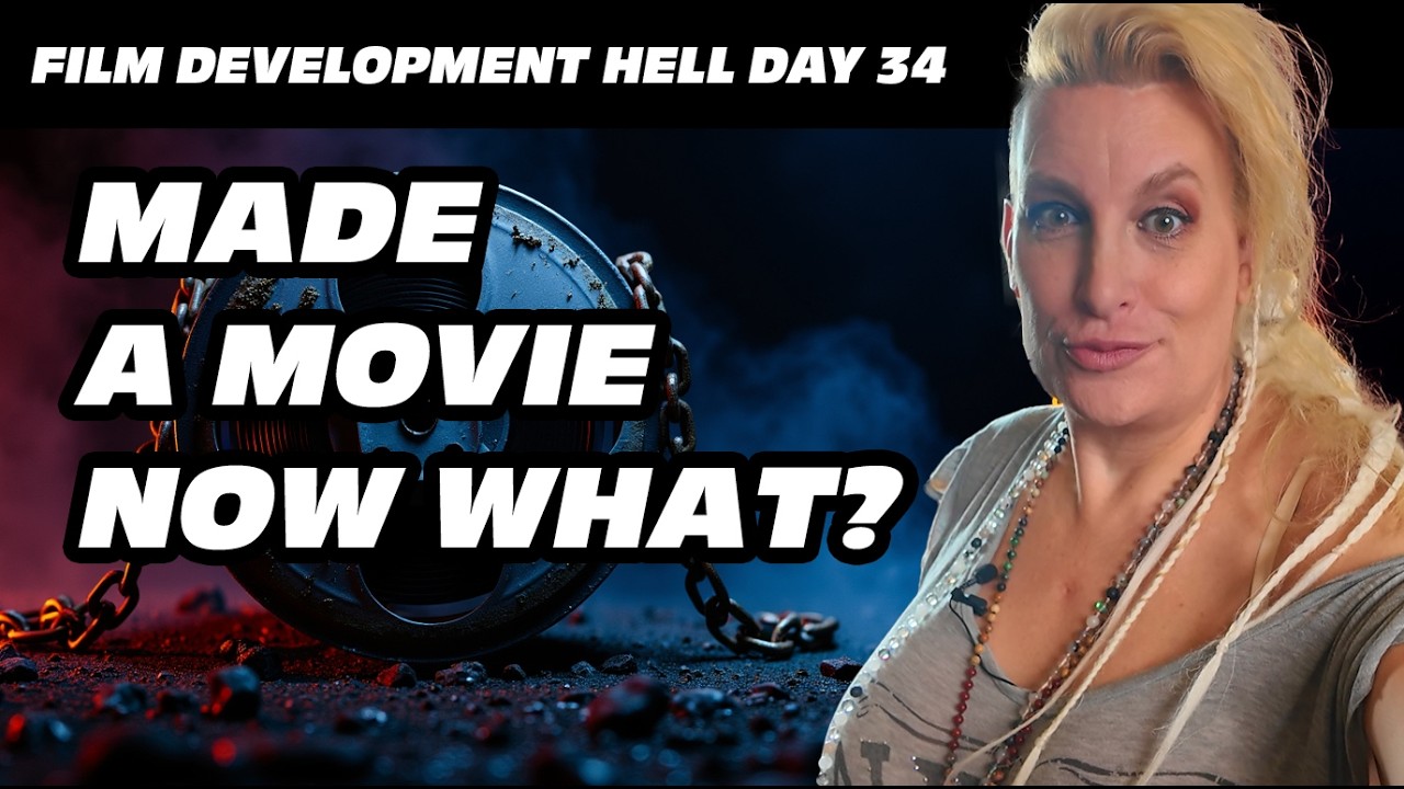 Film Development Hell Day 34 – We Just Made a Movie. Now What? - YouTube