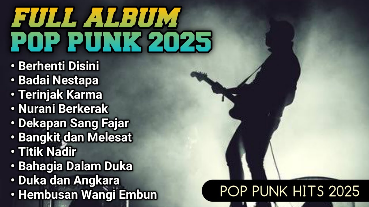 Full Album Pop Punk Terbaik - Lagu Wajib Anak 2000an Penuh Semangat ...