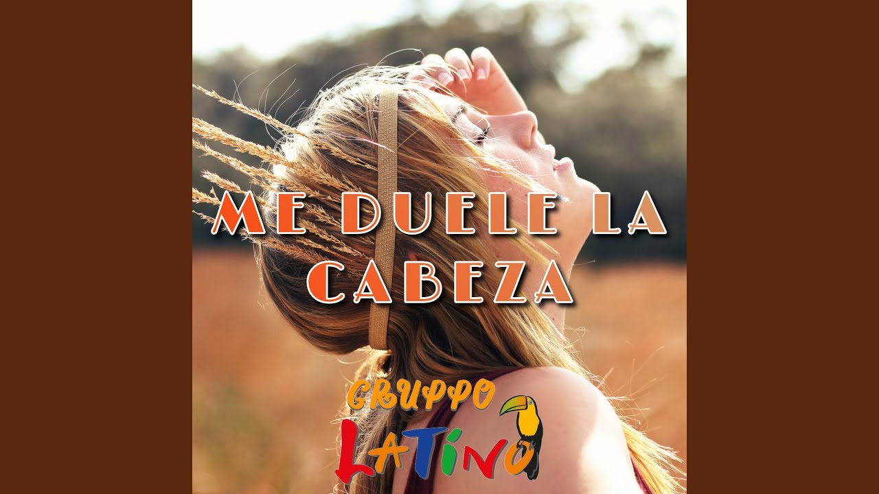 Me Duele La Cabeza - YouTube