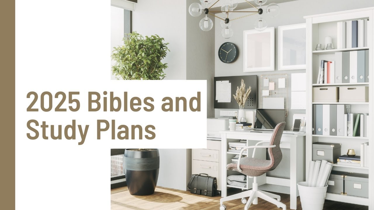 2025 Bibles and Study Plans - YouTube