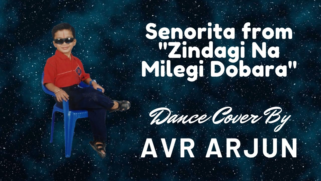 Senorita from Zindagi Na Milegi Dobara | AVR ARJUN | Dance Cover - YouTube