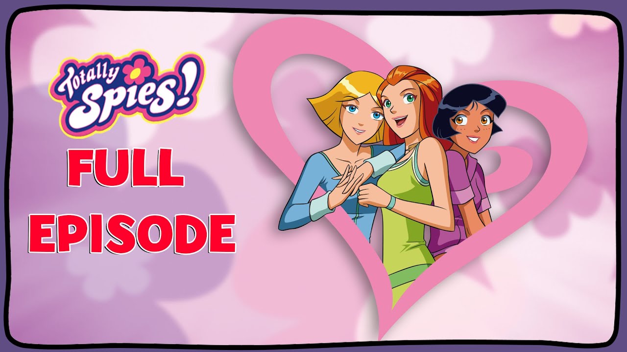 Episodes 17 19 Season 1 Full Episodes Totally Spies Youtube