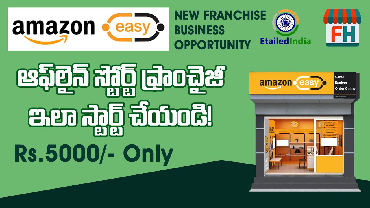 Amazon easy store franchise: how to apply in telugu | etailed india ...