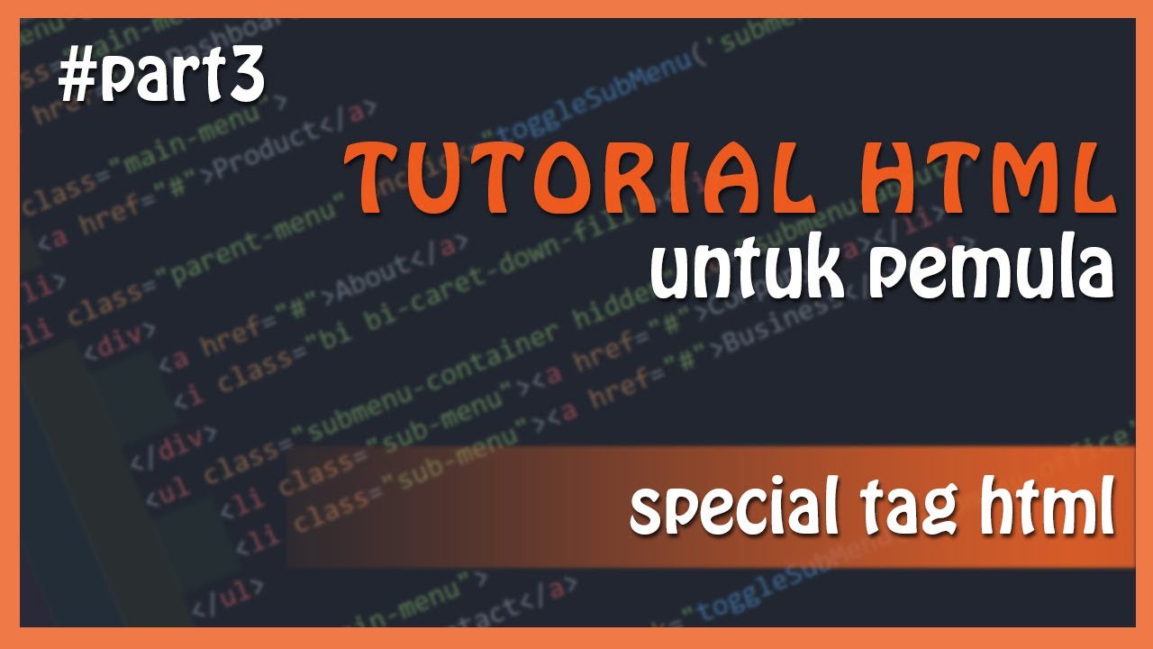 Tutorial HTML Special Tags : HTML Dasar untuk Pemula (3/11) - YouTube