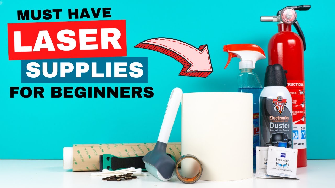 Must-Have Laser Supplies for Beginners! - YouTube