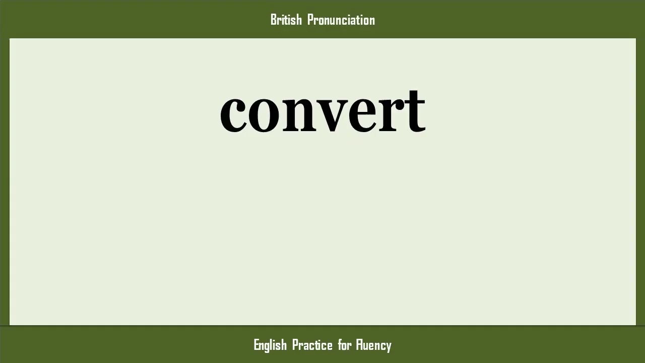Convert How To Say Or Pronounce CONVERT In American British convert-how-to-say-or-pronounce-convert-in-american-british