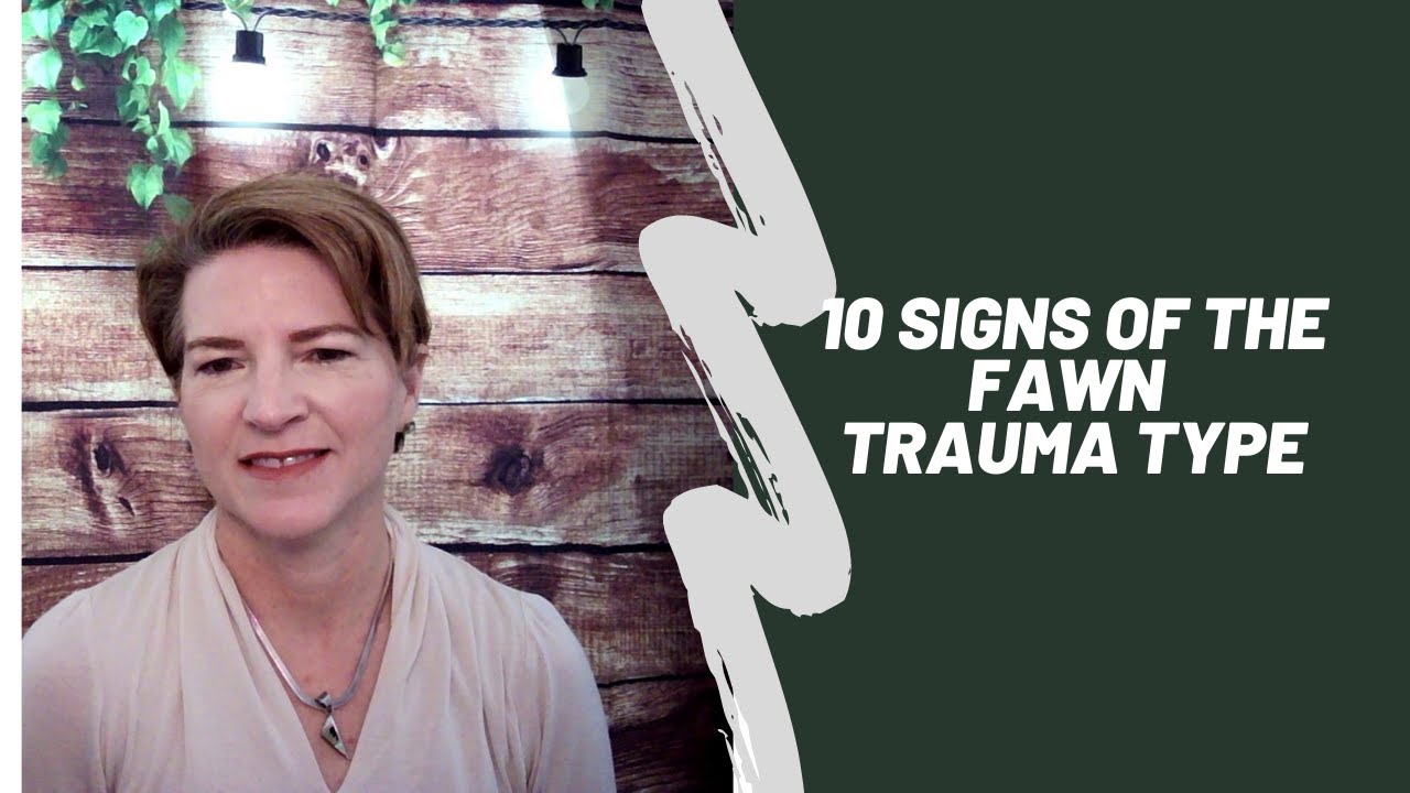 10 Signs of the Fawn Trauma Type - YouTube