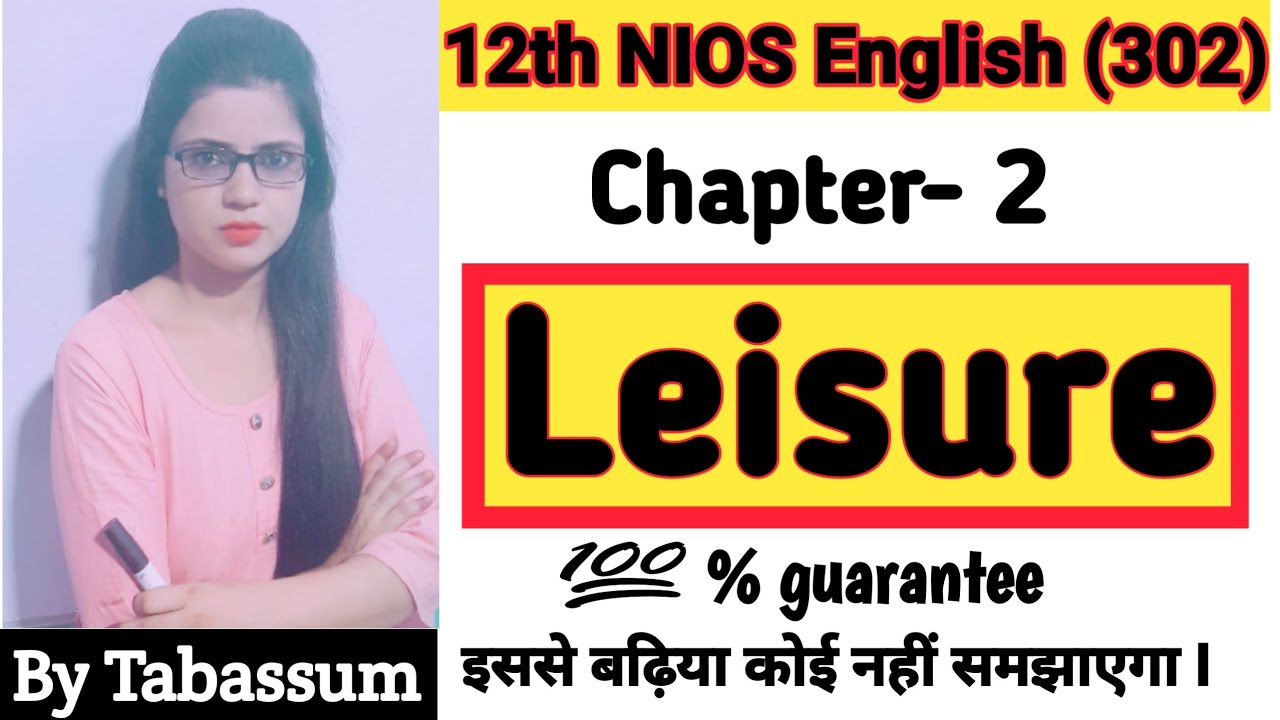 Leisure 12th NIOS English Chap 2 Full Explanation In Hindi leisure-12th-nios-english-chap-2-full-explanation-in-hindi
