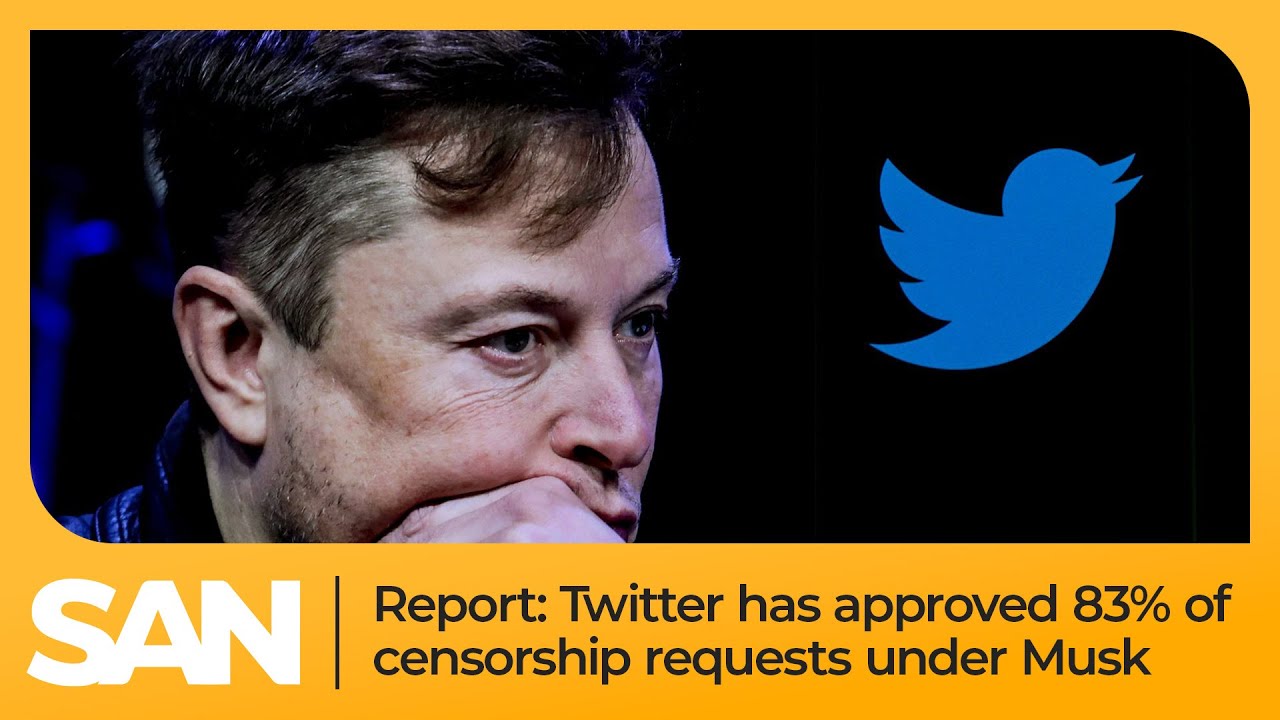Twitter has approved 83% of censorship requests under Elon Musk: report ...