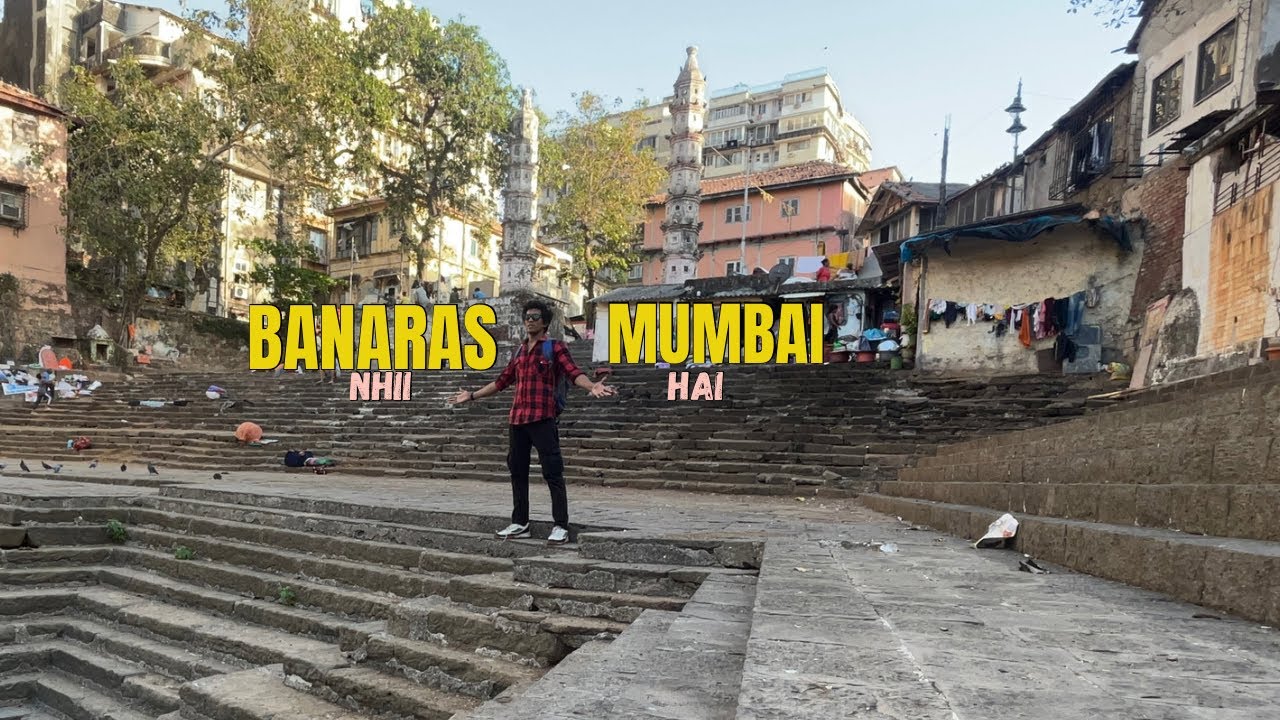 BANARAS NAHI MUMBAI HAI || Walkeshwar temple Mumbai || Mini Varanasi ...