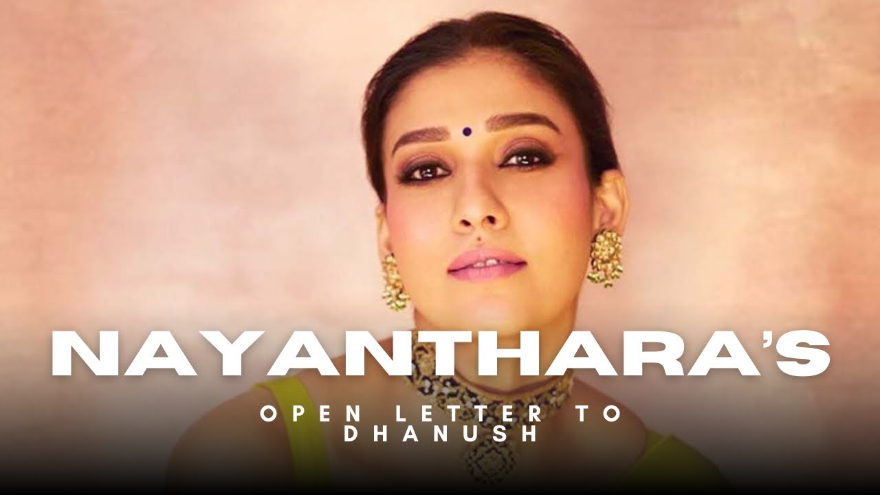 Nayanthara’s Open Letter to Dhanush - YouTube