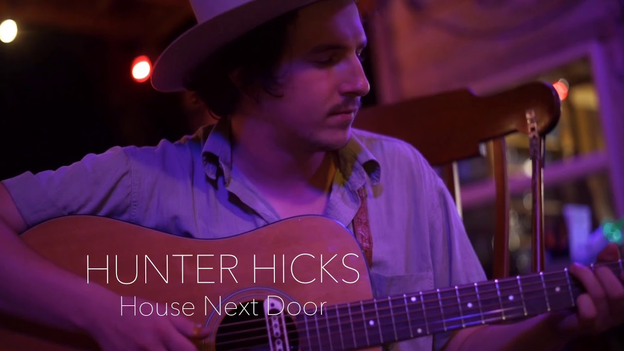 Hunter Hicks - House Next Door - YouTube