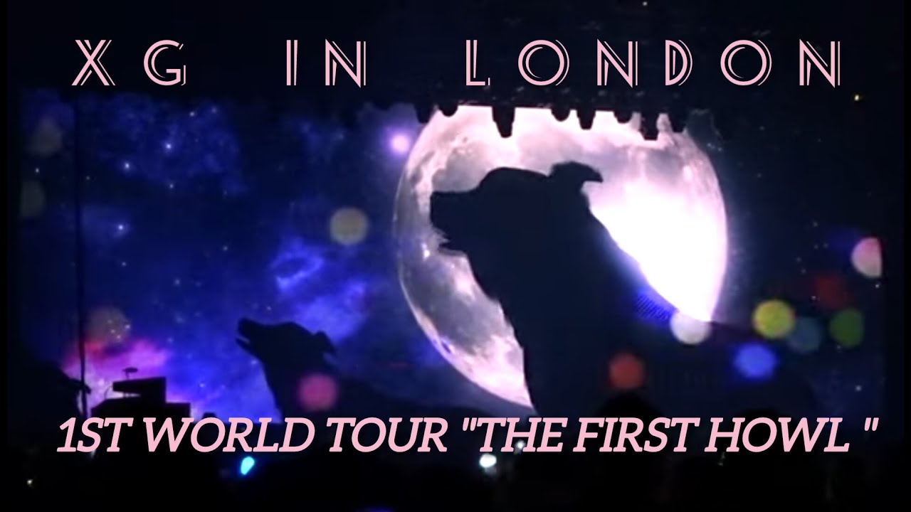 XG -1st WORLD TOUR "The First HOWL" - London - 19 November 2024 - YouTube