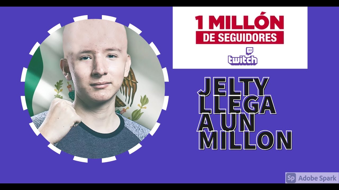 JELTY LLEGA A UN MILLON DE FOLLOWERS EN TWITCH EN DIRECTO #JELTY # ...