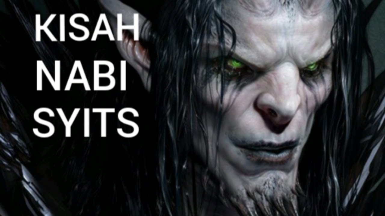 KISAH NABI SYITS NABI KEDUA DI MUKA BUMI SETELAH NABI ADAMALAIHISSALAM ...