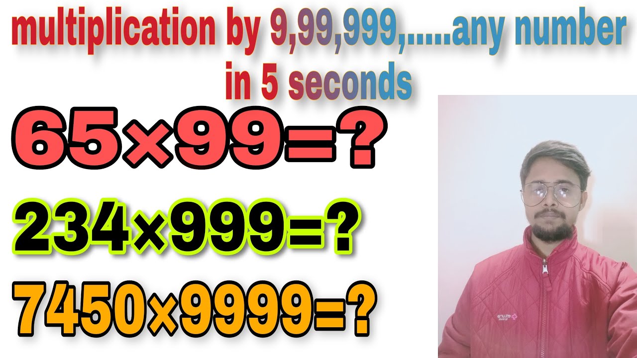 Multiplication By 9 99 999 9999 any Number 9 99 999 9999 multiplication-by-9-99-999-9999-any-number-9-99-999-9999